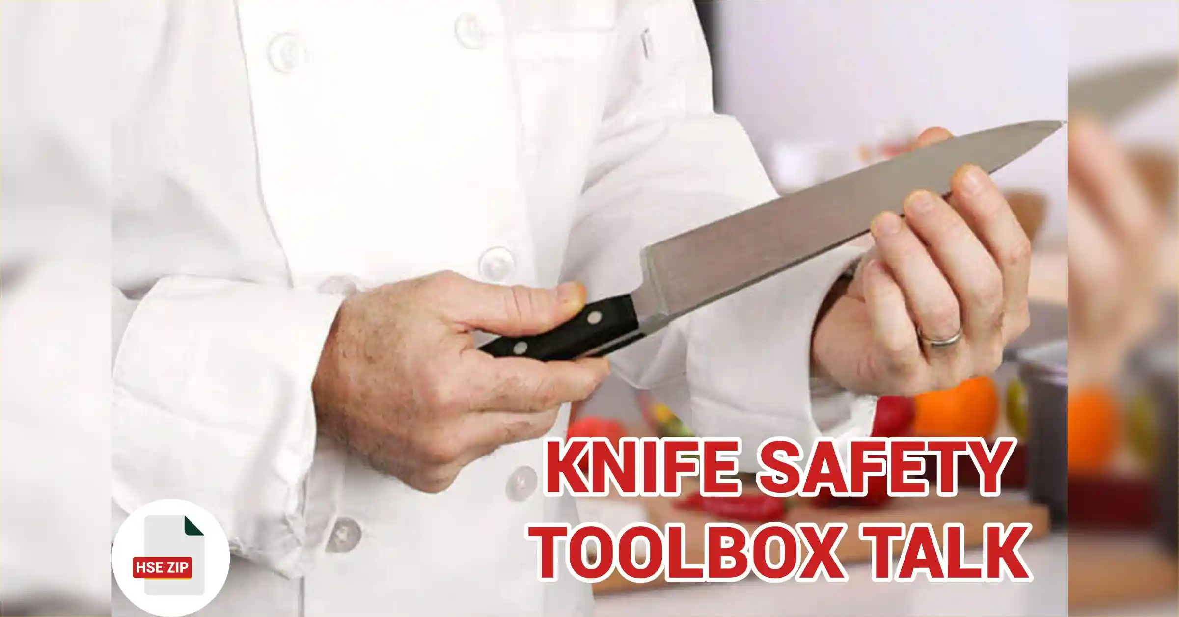 Knife Safety Toolbox Talk - HSE Zip